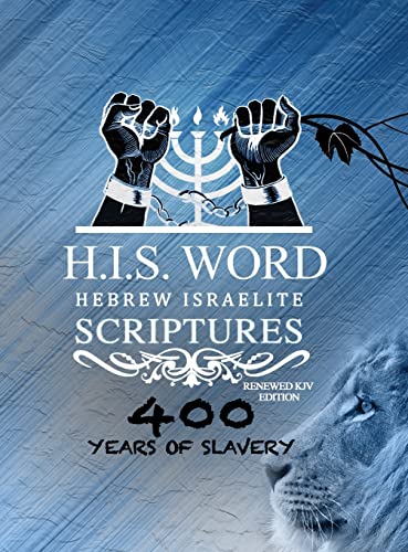 Xpress Hebrew Israelite Scriptures - 400 Years of Slavery Edition By ...
