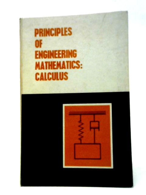 Principles of Engineering Mathematics: Calculus| Old & Rare at World of ...
