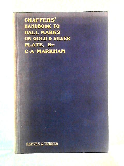 Chaffers' Handbook to Hall Marks on Gold & Silver Plate | Old & Rare at ...