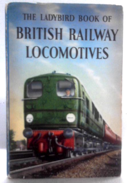 The Ladybird Book Of British Railway Locomotives | Old & Rare at World ...