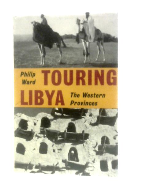 Touring Libya The Western Provinces | Old & Rare at World of Books US
