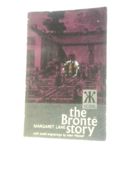 The Bronte Story: A Reconsideration Of Mrs Gaskell's Life Of Charlotte ...