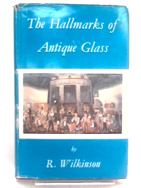 The Hallmarks Of Antique Glass | Old & Rare at World of Books