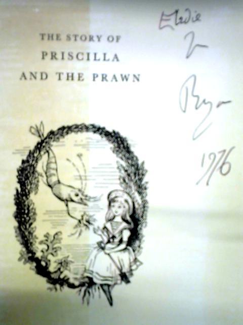 The Story of Priscilla and the Prawn [Signed by Bryan Guinness] | Alt ...