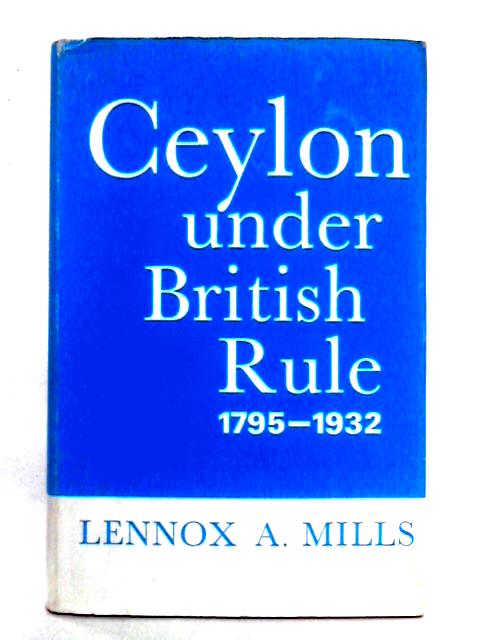 Ceylon Under British Rule 1795-1932 | Old & Rare at World of Books US