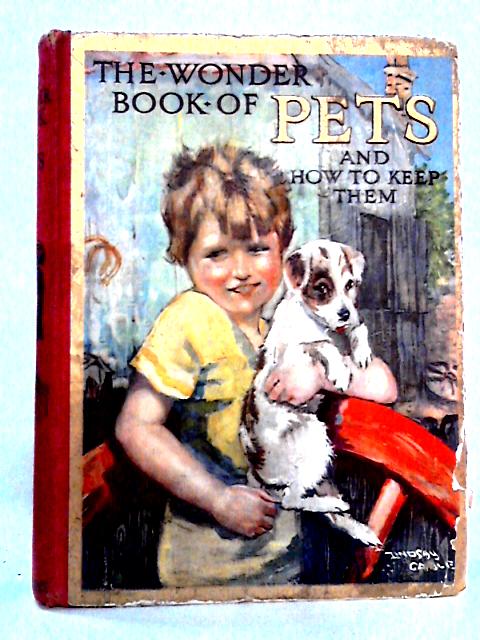 The Wonder Book of Pets and How to Keep Them | Old & Rare at World of ...