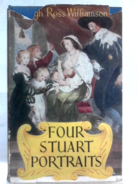 Four Stuart Portraits | Old & Rare at World of Books GB