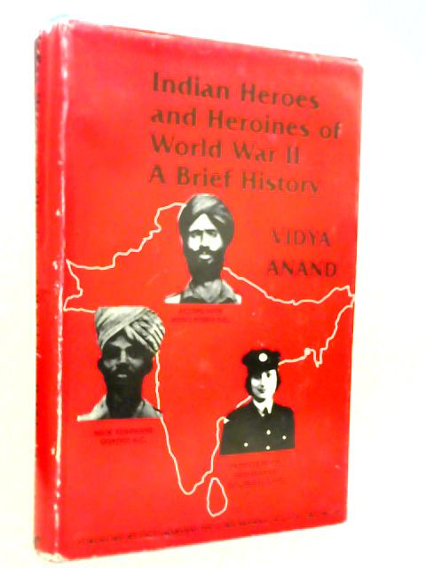 Indian Heroes and Heroines of World War II: A Brief History | Old ...