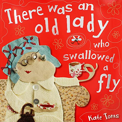 There Was an Old Lady Who Swallowed a Fly By Kate Toms | World of Books