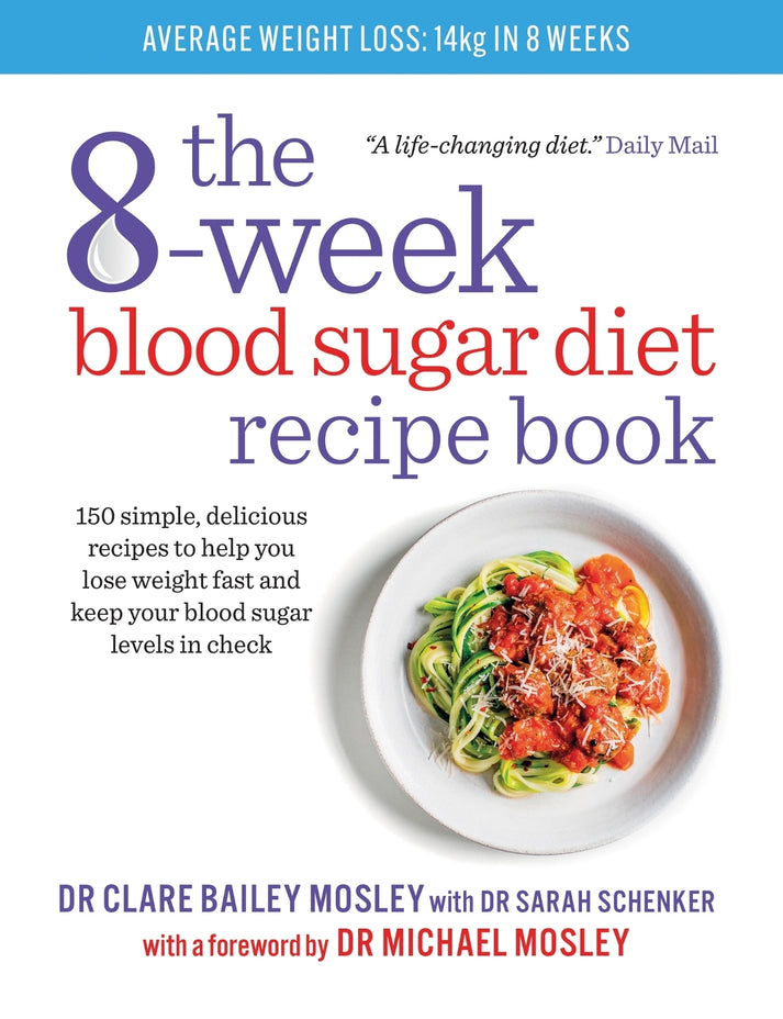 The 8-Week Blood Sugar Diet Recipe Book By Clare Bailey Mosley| World ...