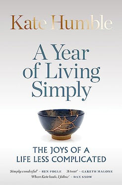 A Year of Living Simply By Kate Humble| World of Books US