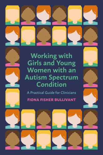 Working with Girls and Young Women with an Autism Spectrum Condition By ...