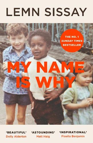 My Name Is Why By Lemn Sissay | World of Books GB