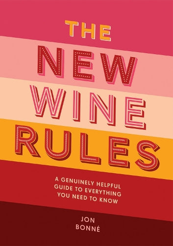 The New Wine Rules By Jon Bonne| World of Books GB