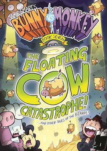 Bunny vs Monkey 7: The Floating Cow Catastrophe! By Jamie Smart| World ...