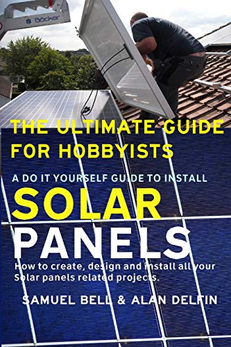 The Ultimate Guide for Hobbyists a Do It Yourself Guide to Install ...