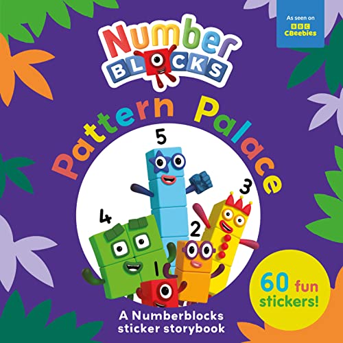 Pattern Palace: A Numberblocks Sticker Storybook By Numberblocks ...