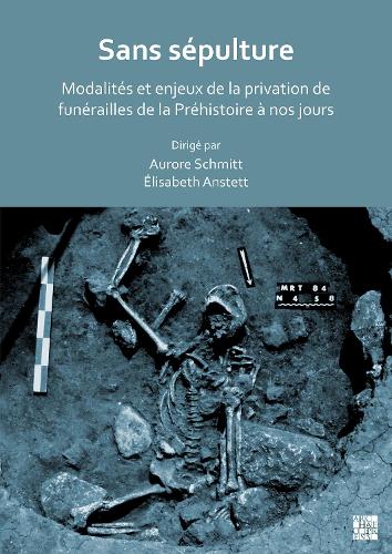 Sans sepulture: Modalites et enjeux de la privation de funerailles de ...