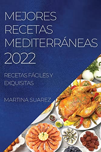 Mejores Recetas Mediterraneas 2022 By Martina Suarez | World of Books US