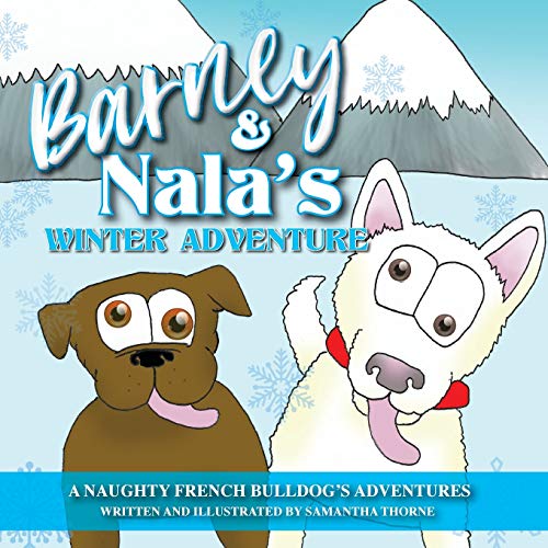 Barney and Nala's Winter Adventure By Samantha Thorne | World of Books GB