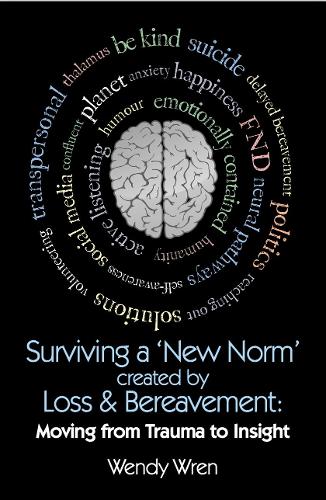 Surviving a 'New Norm', created by Loss and Bereavement: moving from ...