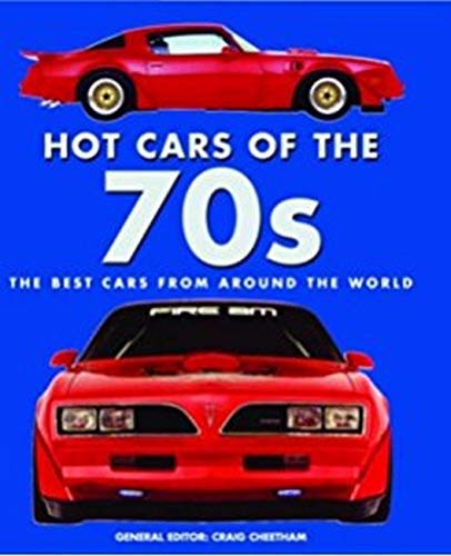 Hot Cars of the 70s: The Best Cars of the Decade By Craig Cheetham ...