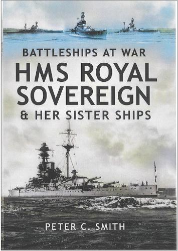Hms Royal Sovereign and Her Sister Ships: Battleships at War By Peter C ...