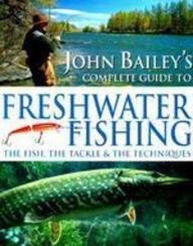 Complete Gde Freshwater Fishing By John-Bailey| World of Books US