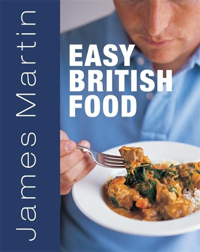 James Martin's Easy British Food By James Martin | World of Books GB