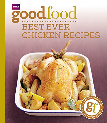 Good Food: Best Ever Chicken Recipes By Good Food Guides | World of Books