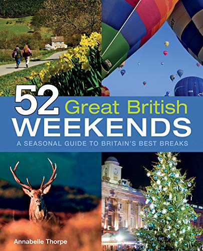 52 Great British Weekends By Annabelle Thorpe| World of Books GB