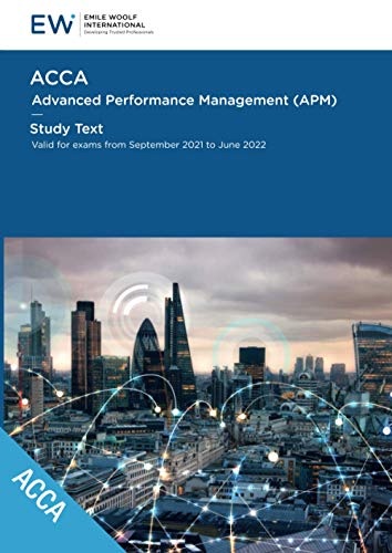 ACCA Advanced Performance Management (APM) - Study Text - 2021-22 (ACCA ...