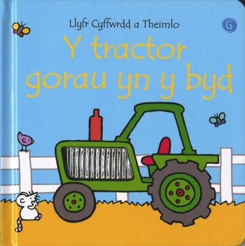 Tractor Gorau yn y Byd, Y - Llyfr Cyffwrdd a Theimlo By Gomer| World of ...