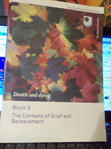 The Open University-Death and Dying-Contexts of Grief and Bereavement ...