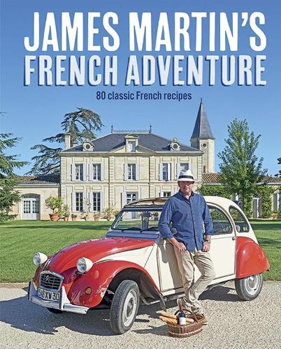 James Martin's French Adventure By James Martin | World of Books GB