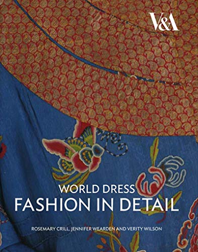 World Dress Fashion in Detail By Verity Wilson | World of Books US