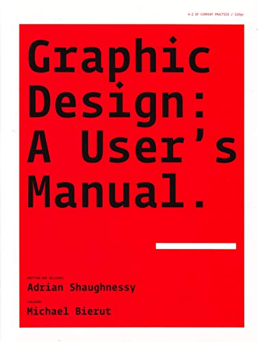 Graphic Design: A Users Manual By Adrian Shaughnessy | World of Books US