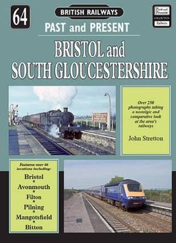 British Railways Past and Present Volume 64: Bristol and South ...