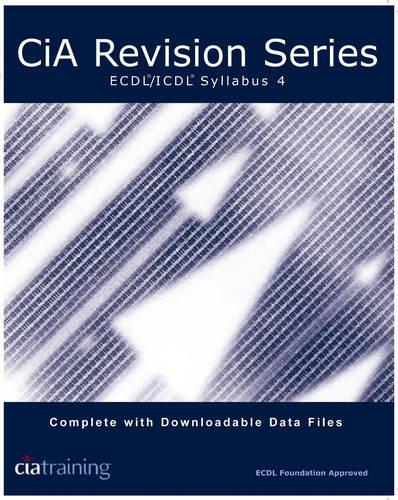CiA Revision Series ECDL/ICDL Syllabus 4 By Cia Training Ltd | World of ...