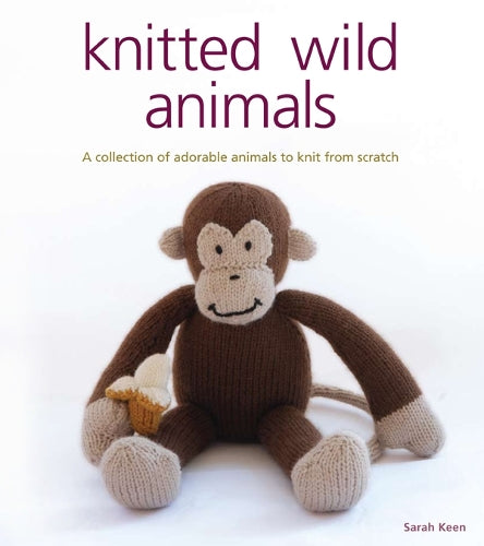 Knitted Wild Animals By Sarah Keen| World of Books GB