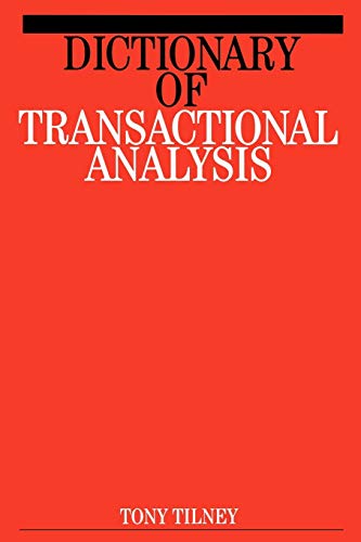 Dictionary of Transactional Analysis By Tony Tilney | World of Books