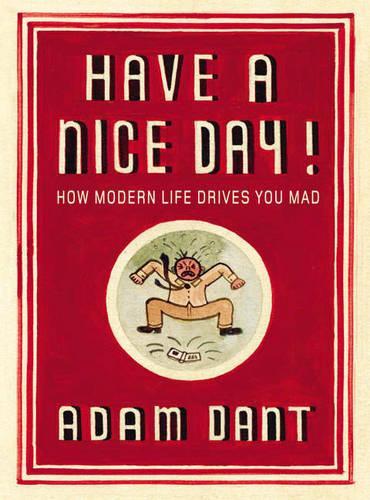 Have a Nice Day! By Adam Dant | World of Books US