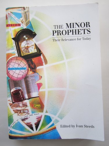 The Minor Prophets: Their Relevance for Today By Ivan Steeds| World of ...