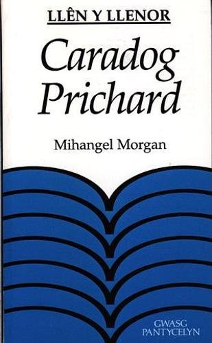 Llen y Llenor: Caradog Prichard By Mihangel Morgan | World of Books US