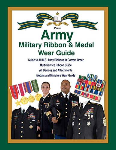 United States Army Military Ribbon & Medal Wear Guide By Col Frank C ...