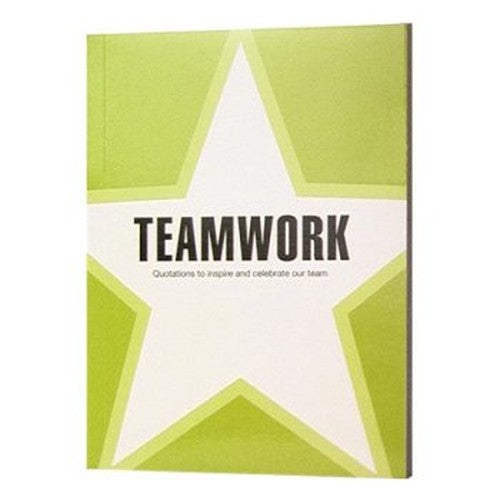 Teamwork - Quotations to Inspire and Celebrate Our Team By Dan Zadra ...
