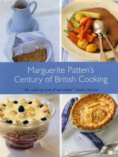 Marguerite Patten's Century of British Cooking By Marguerite Patten Obe ...