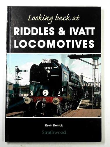 Looking Back at Riddles and Ivatt Locomotives By Kevin Derrick | World ...