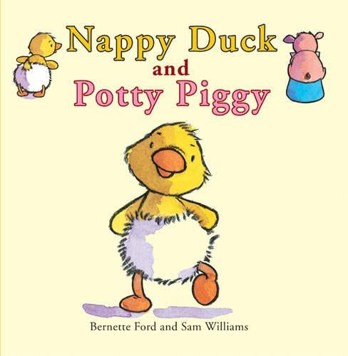 Nappy Duck and Potty Piggy By Bernette Ford | World of Books US