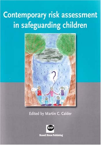 Contemporary Risk Assessment in Safeguarding Children By Martin C ...